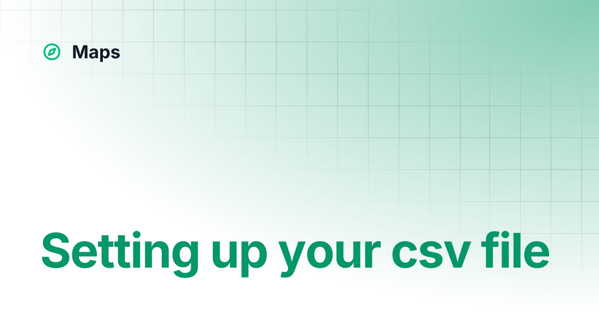 Setting up your csv file | Maps